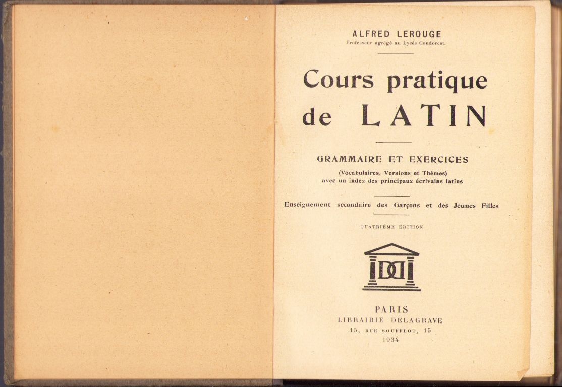 Cours Pratique de Latin. Grammaire et exercises. Cours complet par A ...